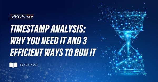 Timestamp analysis: why you need it and 3 efficient ways to run it